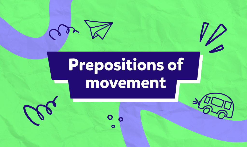 Prepositions of Movement Konu Anlatımı ve Testi