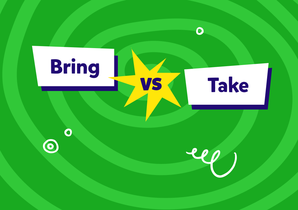 İngilizcede “Bring” ve “Take” Arasındaki Fark