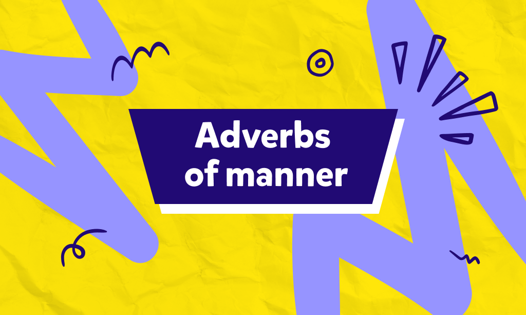 İngilizce Adverbs of Manner — Kolayca Öğrenin | Novakid