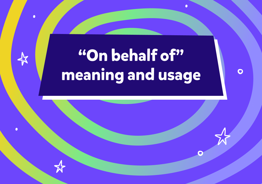 Örneklerle İngilizce “On Behalf Of” Konu Anlatımı ve Quiz