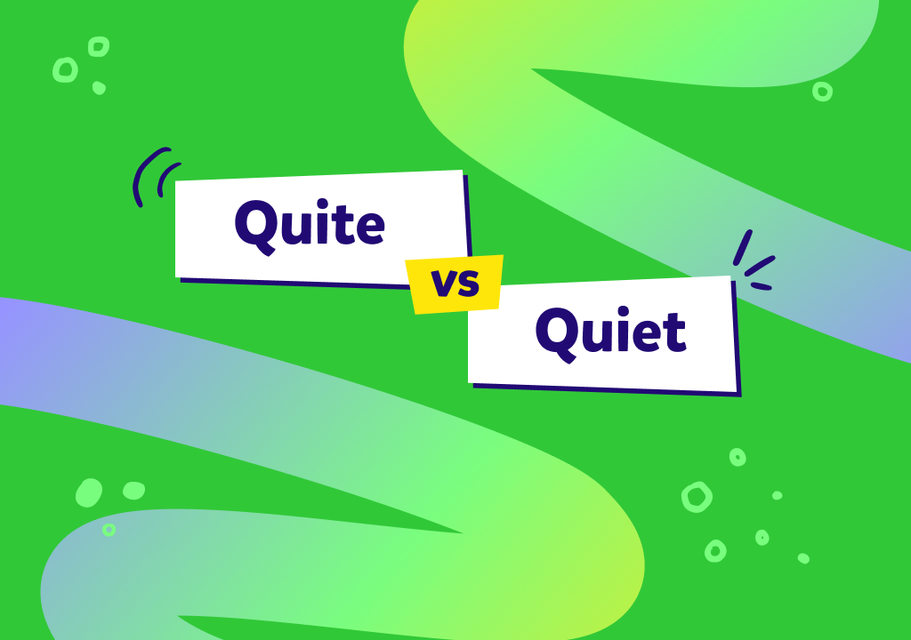 İngilizcede Sıkça Karıştırılan “Quite” ve “Quiet” Farkı!